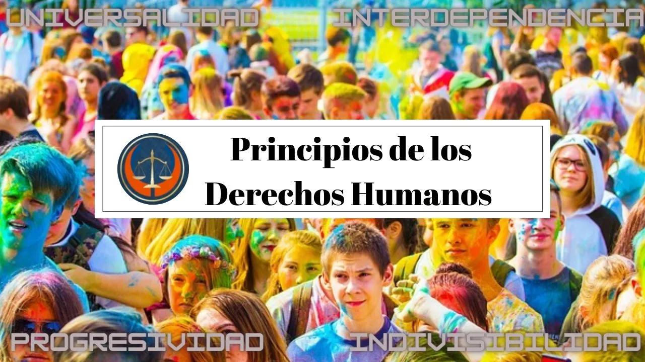 Principios de los Derechos humanos - Aprende Derecho Principios de los Derechos humanos - Aprende Derecho